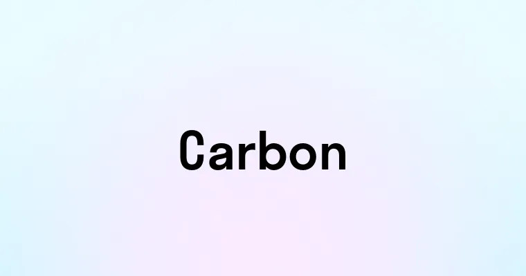 Carbon — перевод, транскрипция, произношение и примеры