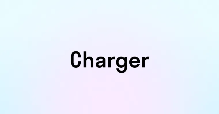 Charger — перевод, транскрипция, произношение и примеры