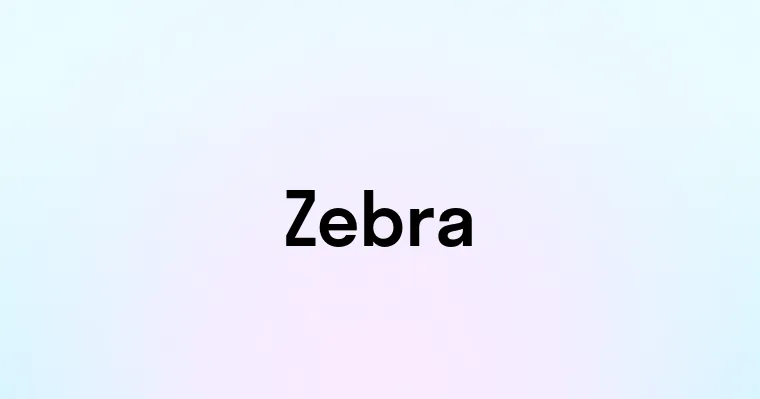 Zebra — перевод, транскрипция, произношение и примеры