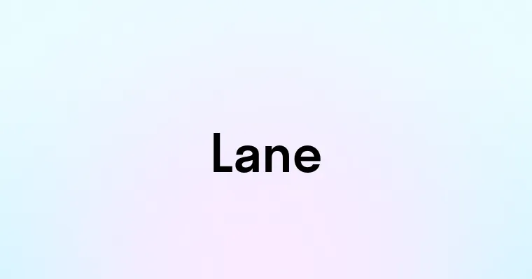 Lane — перевод, транскрипция, произношение и примеры