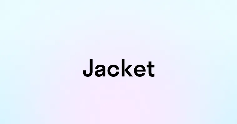Jacket — перевод, транскрипция, произношение и примеры
