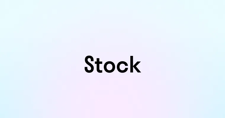 Stock — перевод, транскрипция, произношение и примеры