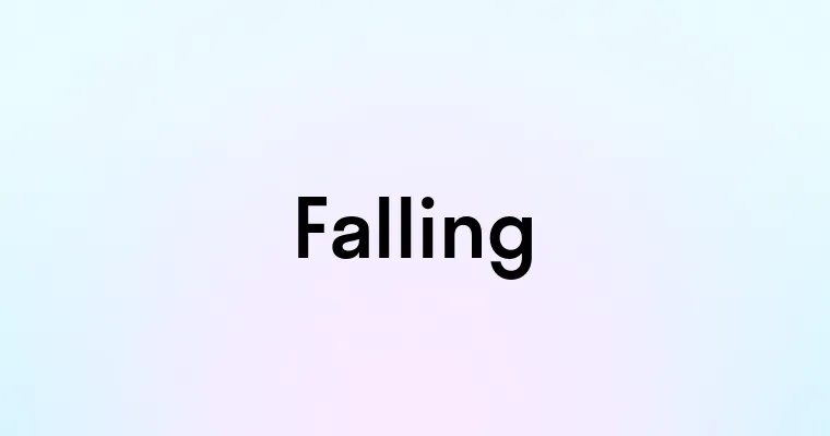 Falling — перевод, транскрипция, произношение и примеры
