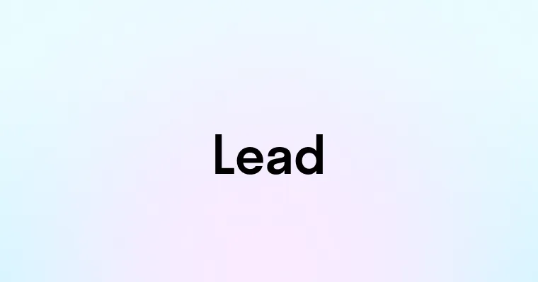 Lead — перевод, транскрипция, произношение и примеры