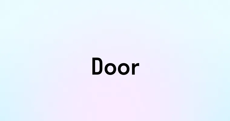 Door — перевод, транскрипция, произношение и примеры