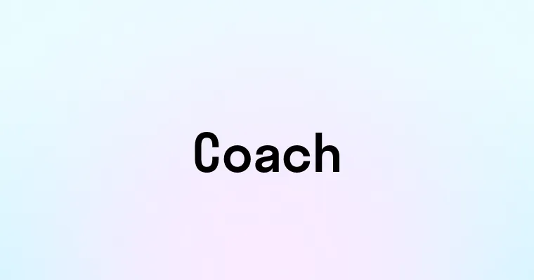 Coach — перевод, транскрипция, произношение и примеры