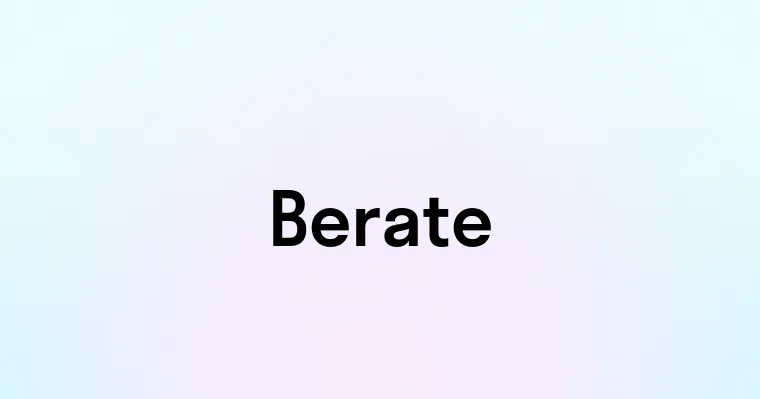 Berate — перевод, транскрипция, произношение и примеры