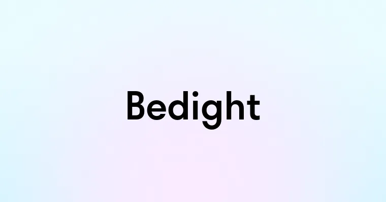 Bedight — перевод, транскрипция, произношение и примеры