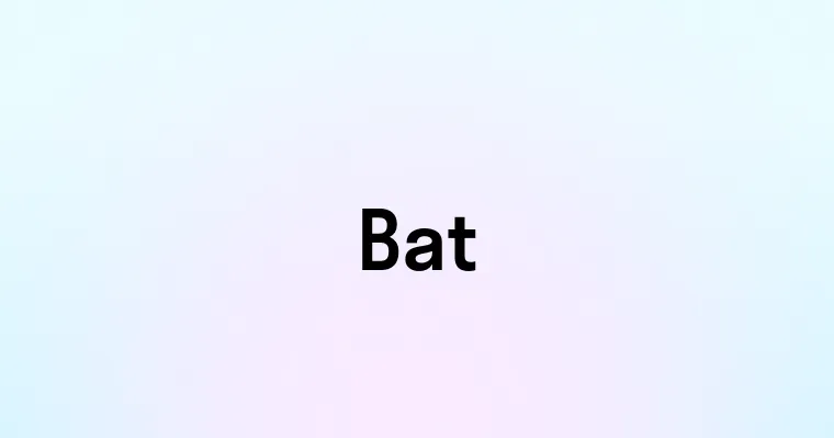 Bat — перевод, транскрипция, произношение и примеры