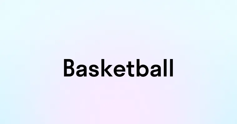 Basketball — перевод, транскрипция, произношение и примеры