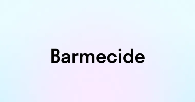 Barmecide — перевод, транскрипция, произношение и примеры