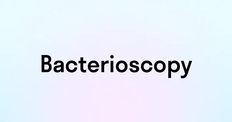 Bacterioscopy — перевод, транскрипция, произношение и примеры