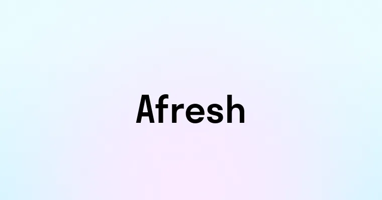 Afresh — перевод, транскрипция, произношение и примеры