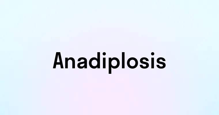 Anadiplosis — перевод, транскрипция, произношение и примеры