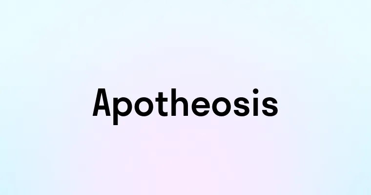 Apotheosis — перевод, транскрипция, произношение и примеры