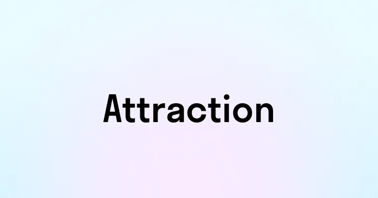Attraction — перевод, транскрипция, произношение и примеры