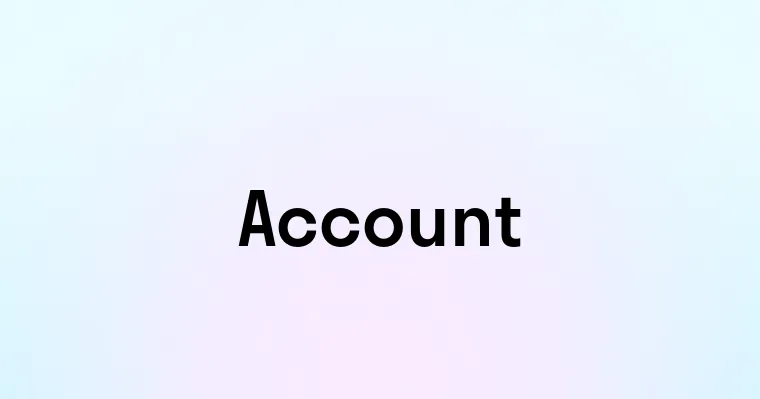 Account — перевод, транскрипция, произношение и примеры